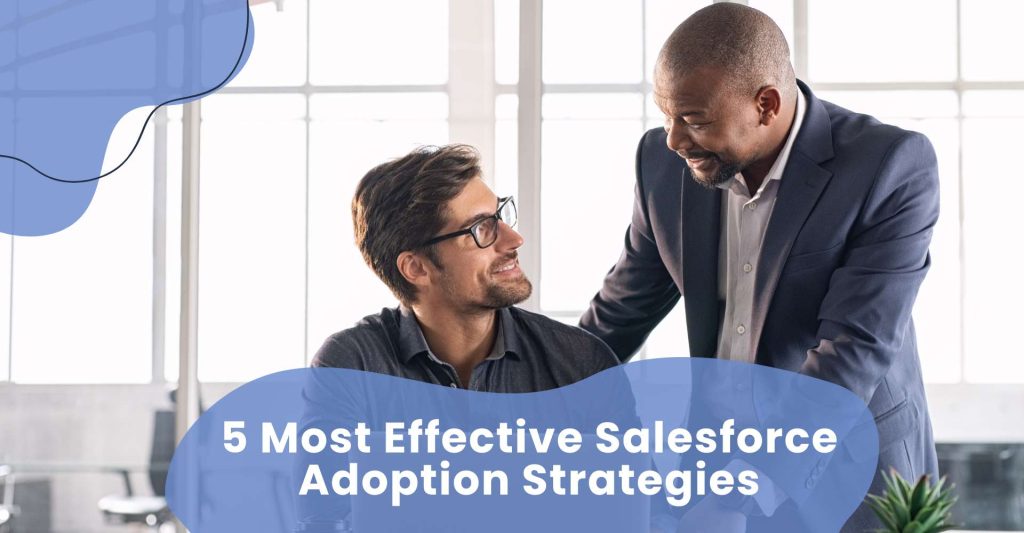 The 5 Most Effective Salesforce Adoption Strategies | VisualSP