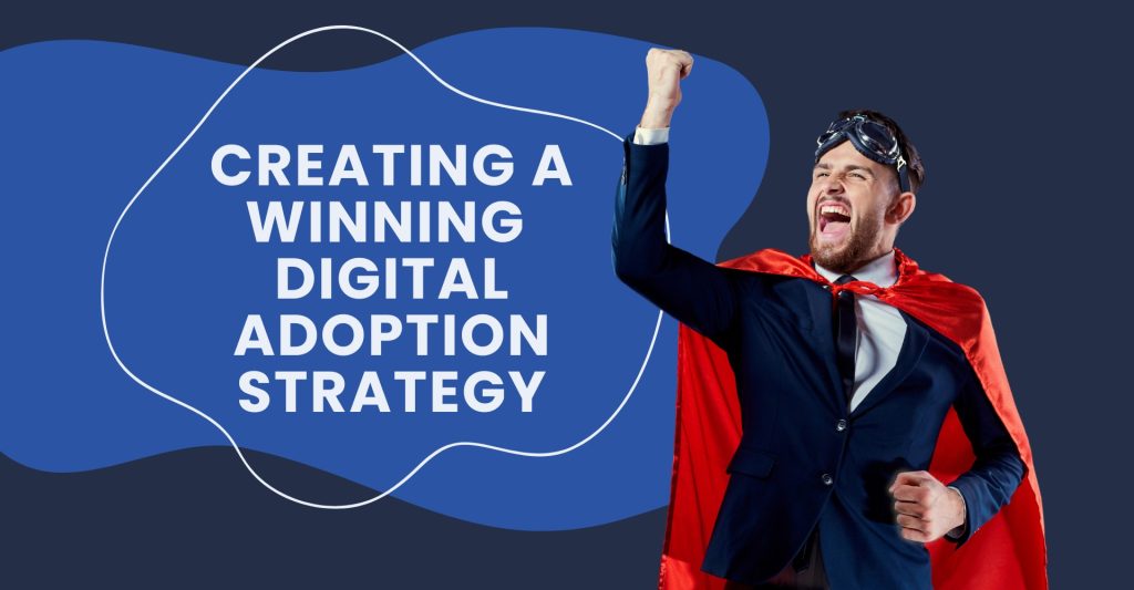 Keys to a Winning Digital Adoption Strategy | VisualSP